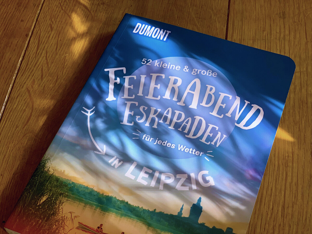 52 Feierabend-Eskapaden Leipzig | inspirierend & kreativ
